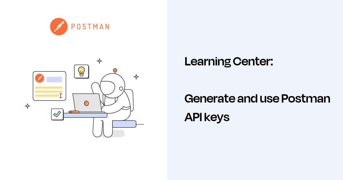 Generate and use Postman API keys | Postman Docs